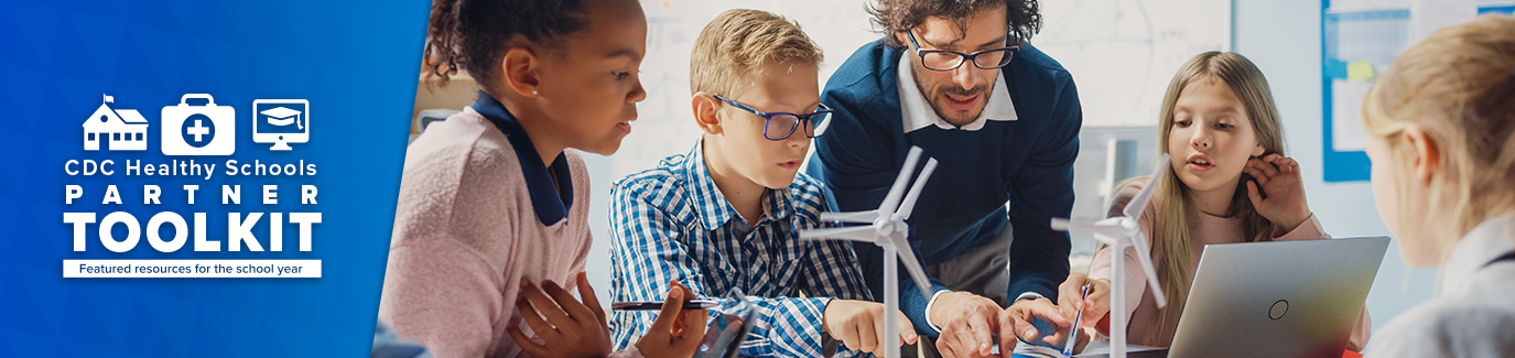 CDC Healthy Schools Partner Toolkit - Districts and School Administrators